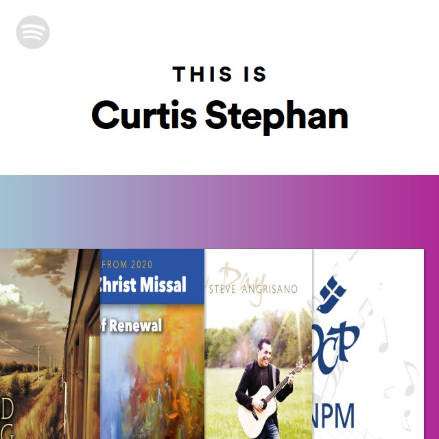 This Is Curtis Stephan - playlist by Spotify | Spotify