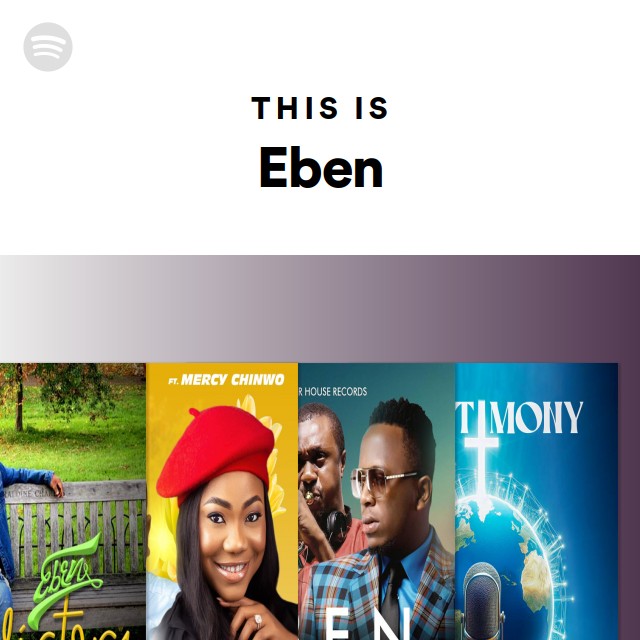 This Is Eben - playlist by Spotify | Spotify