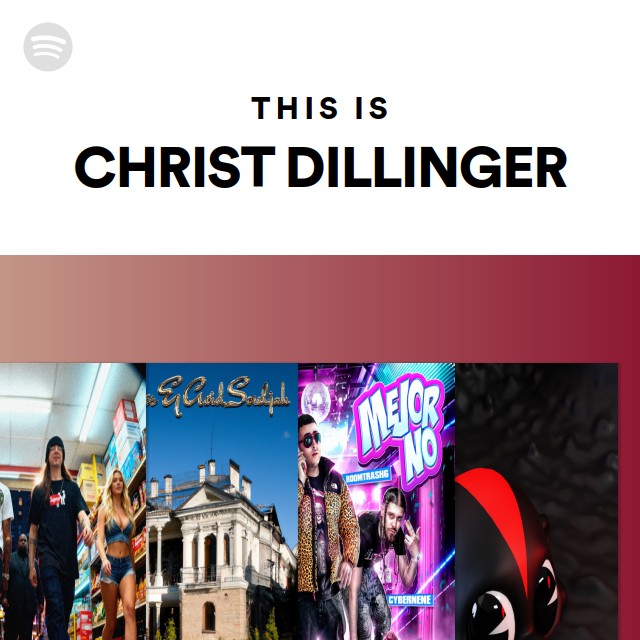 This Is CHRIST DILLINGER - playlist by Spotify | Spotify