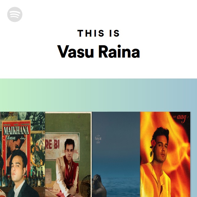 This Is Vasu Raina | Spotify Playlist