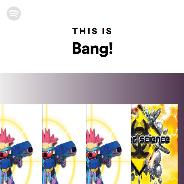 This Is Bang! - playlist by Spotify | Spotify