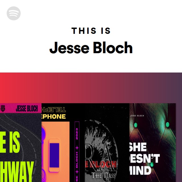 This Is Jesse Bloch - playlist by Spotify | Spotify