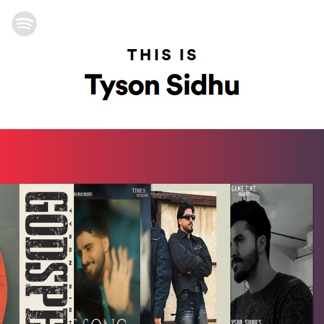 This Is Tyson Sidhu - playlist by Spotify | Spotify