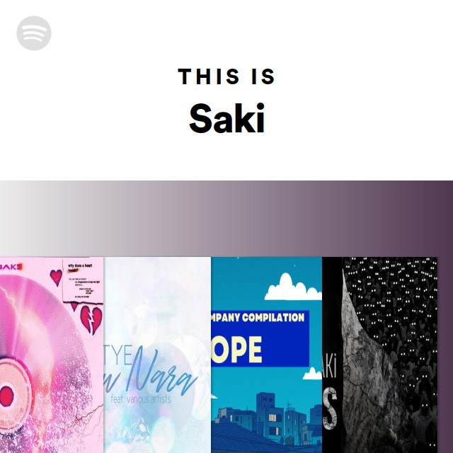 This Is Saki - playlist by Spotify | Spotify