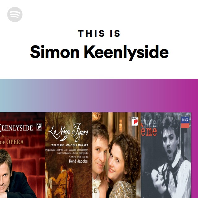 This Is Simon Keenlyside - playlist by Spotify | Spotify