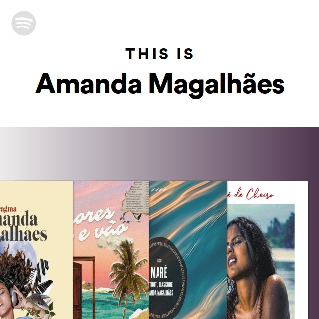 This Is Amanda Magalhães - playlist by Spotify | Spotify