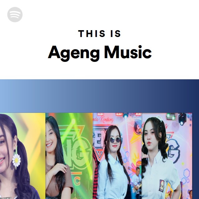 This Is Ageng Music - playlist by Spotify | Spotify
