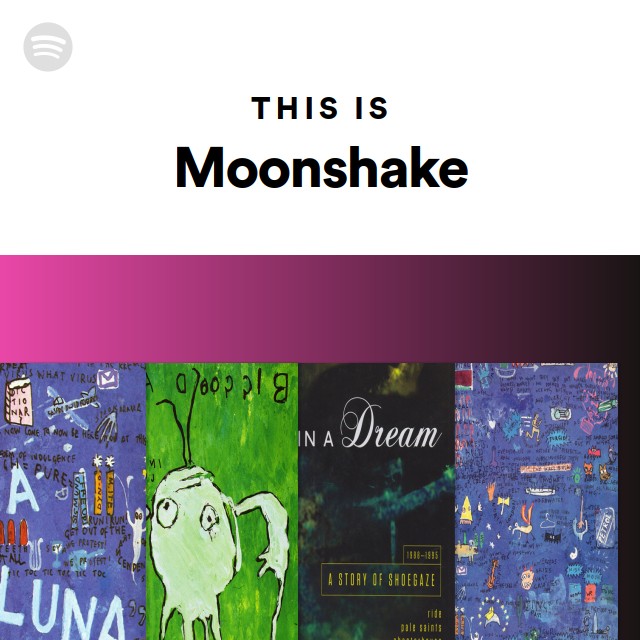 This Is Moonshake | Spotify Playlist