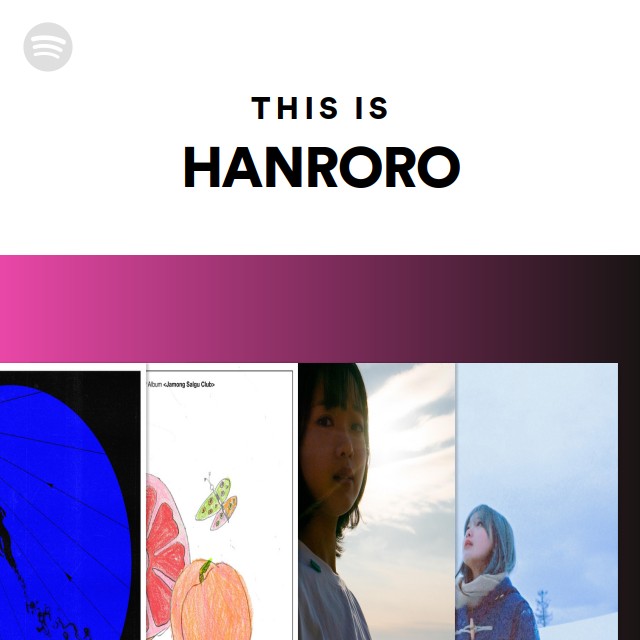 This Is HANRORO - playlist by Spotify | Spotify