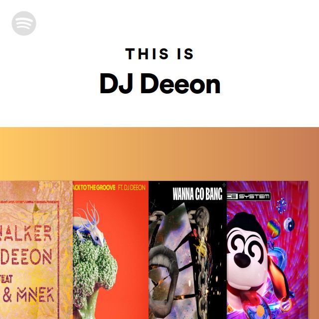 This Is DJ Deeon - playlist by Spotify | Spotify