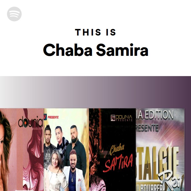 This Is Chaba Samira - playlist by Spotify | Spotify