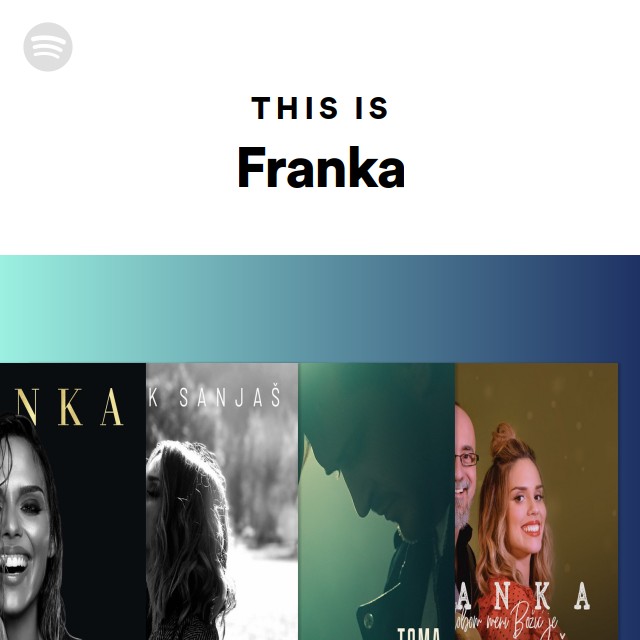 This Is Franka - playlist by Spotify | Spotify