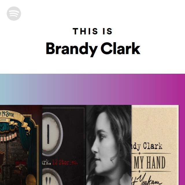 This Is Brandy Clark - playlist by Spotify | Spotify