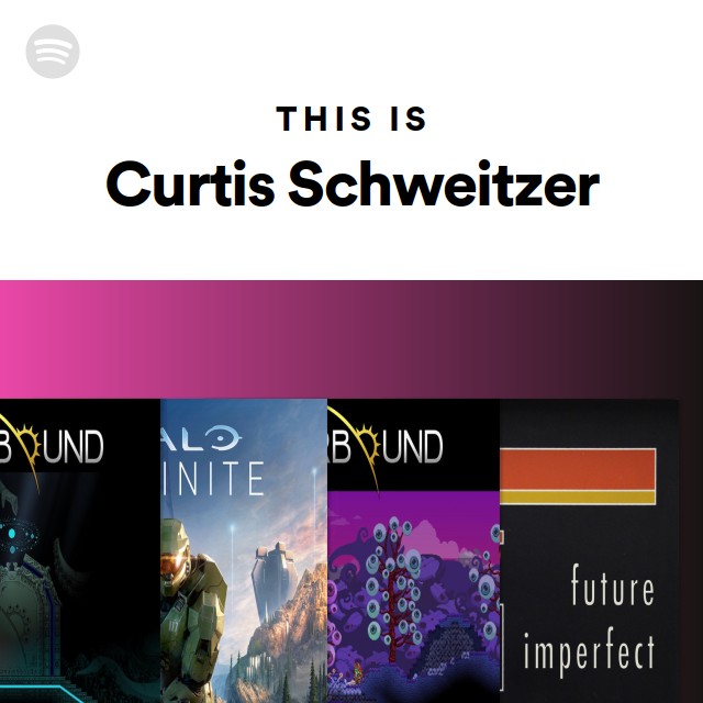 This Is Curtis Schweitzer - playlist by Spotify | Spotify