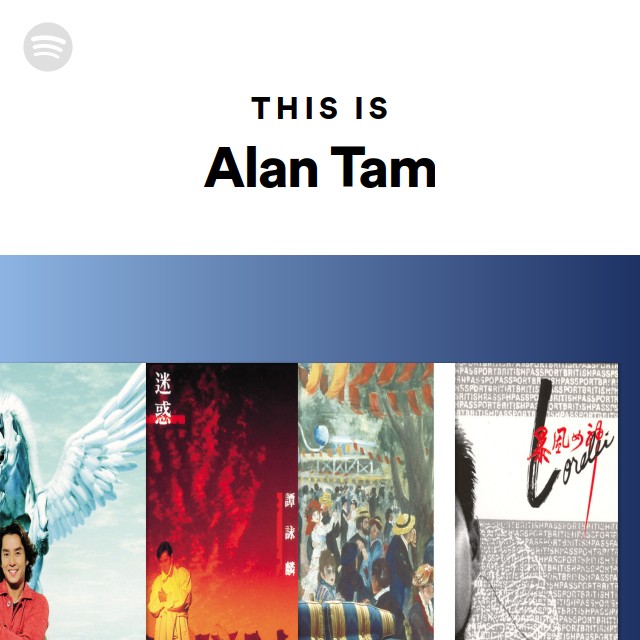 This Is Alan Tam - playlist by Spotify | Spotify