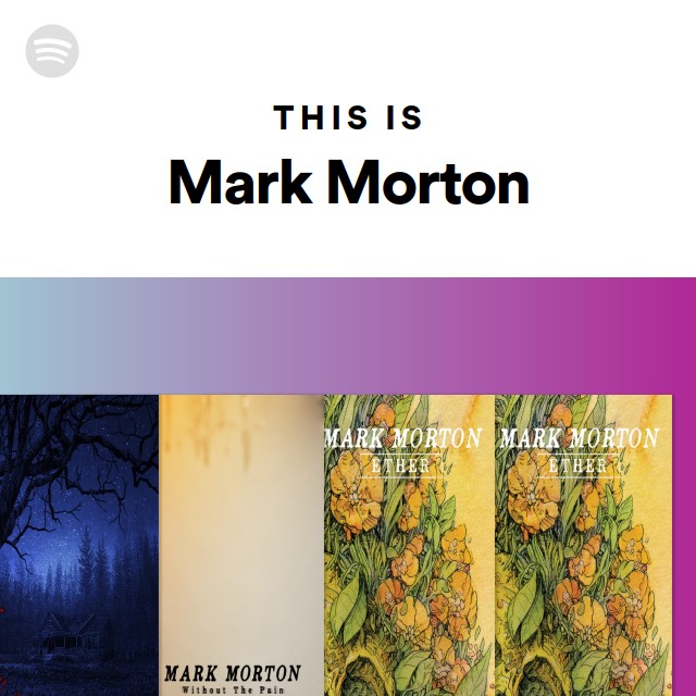 This Is Mark Morton - playlist by Spotify | Spotify