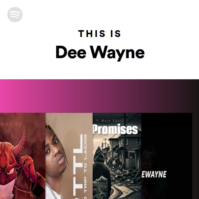 This Is Dee Wayne - playlist by Spotify | Spotify