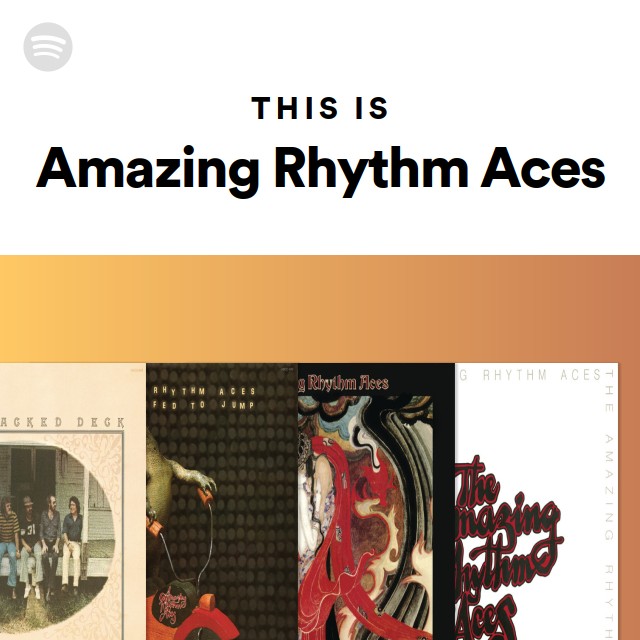 This Is Amazing Rhythm Aces - playlist by Spotify | Spotify