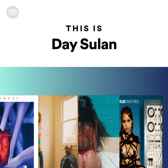 This Is Day Sulan - playlist by Spotify | Spotify