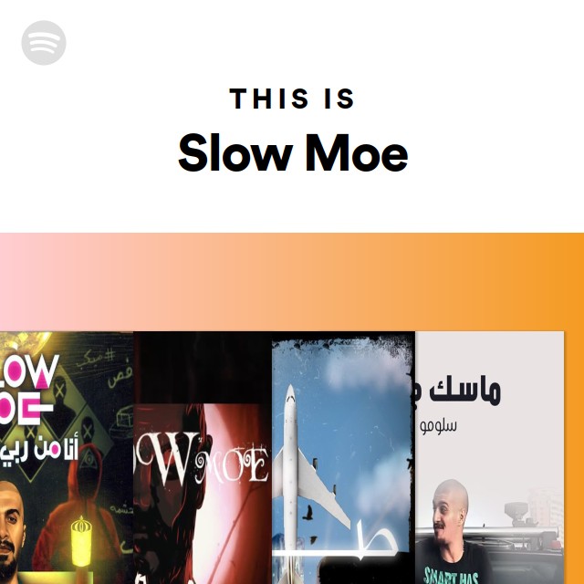 This Is Slow Moe - playlist by Spotify | Spotify