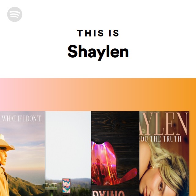 This Is Shaylen - playlist by Spotify | Spotify