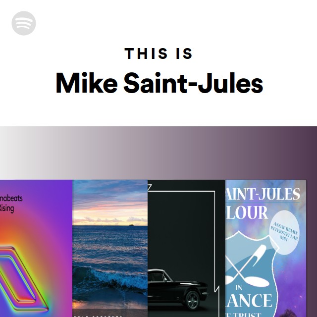 This Is Mike Saint-Jules - playlist by Spotify | Spotify