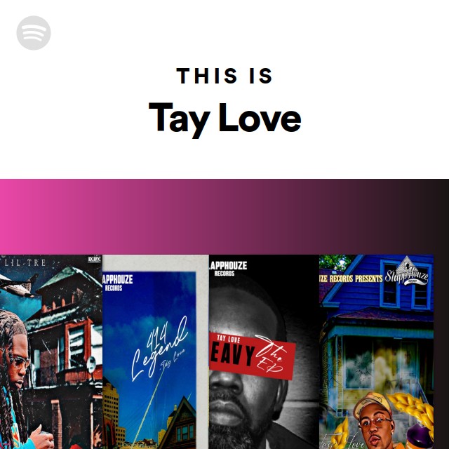 This Is Tay Love - playlist by Spotify | Spotify