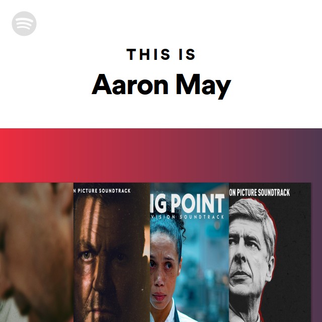 This Is Aaron May | Spotify Playlist