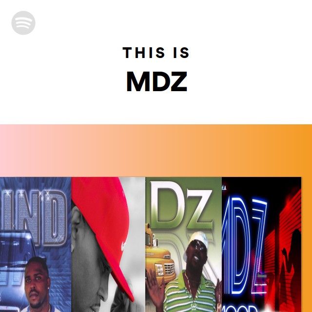 This Is MDZ - playlist by Spotify | Spotify