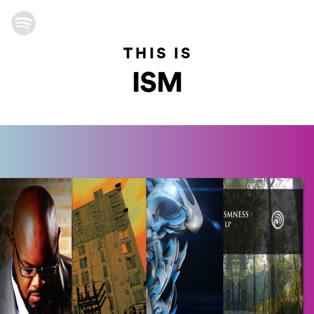 This Is ISM - playlist by Spotify | Spotify