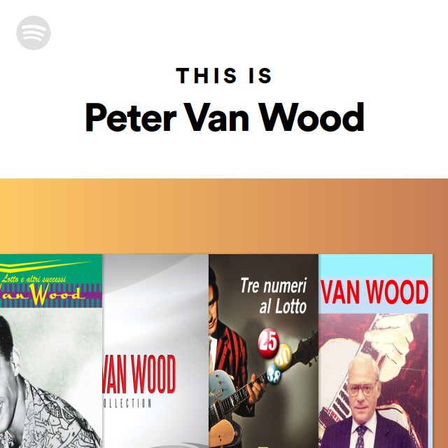 This Is Peter Van Wood | Spotify Playlist
