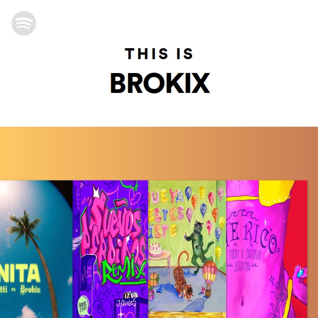 This Is BROKIX - playlist by Spotify | Spotify
