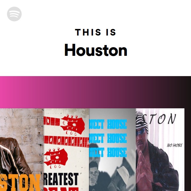 This Is Houston - playlist by Spotify | Spotify