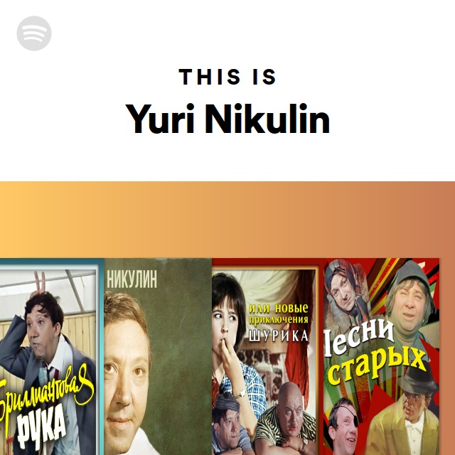 This Is Yuri Nikulin - playlist by Spotify | Spotify
