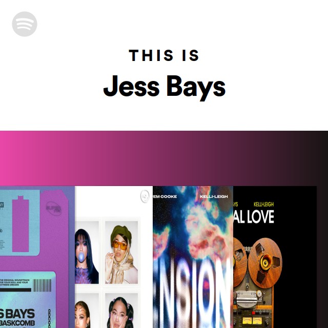 This Is Jess Bays - playlist by Spotify | Spotify