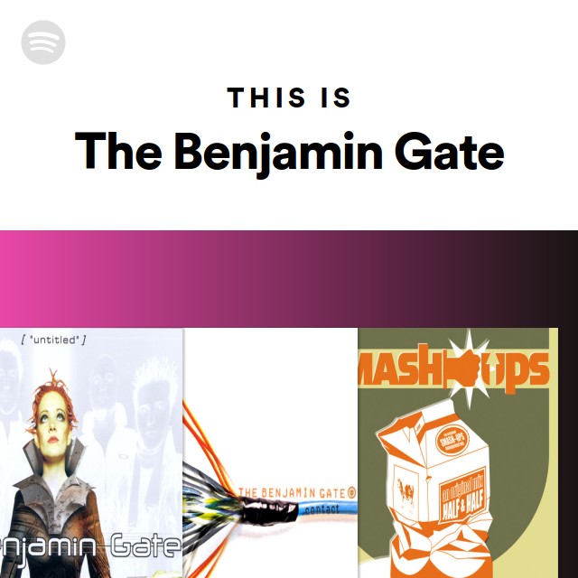 This Is The Benjamin Gate | Spotify Playlist
