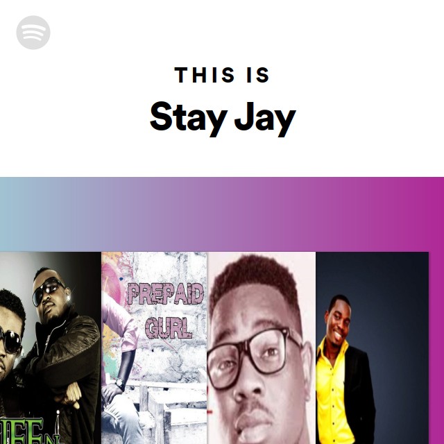 This Is Stay Jay | Spotify Playlist