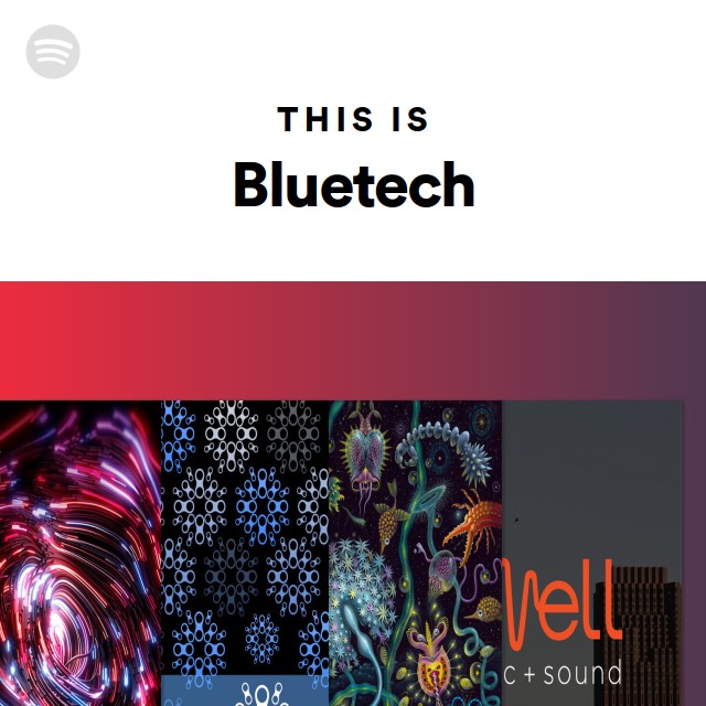 This Is Bluetech - playlist by Spotify | Spotify