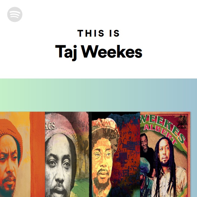 This Is Taj Weekes | Spotify Playlist