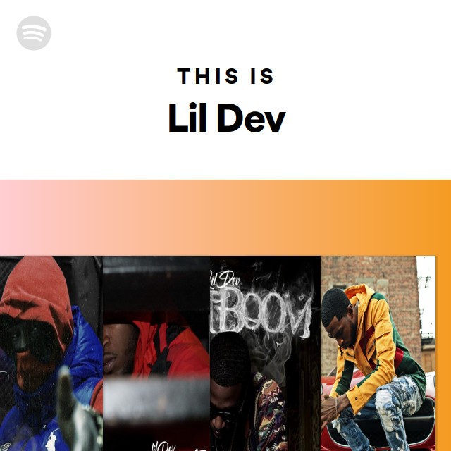 This Is Lil Dev | Spotify Playlist