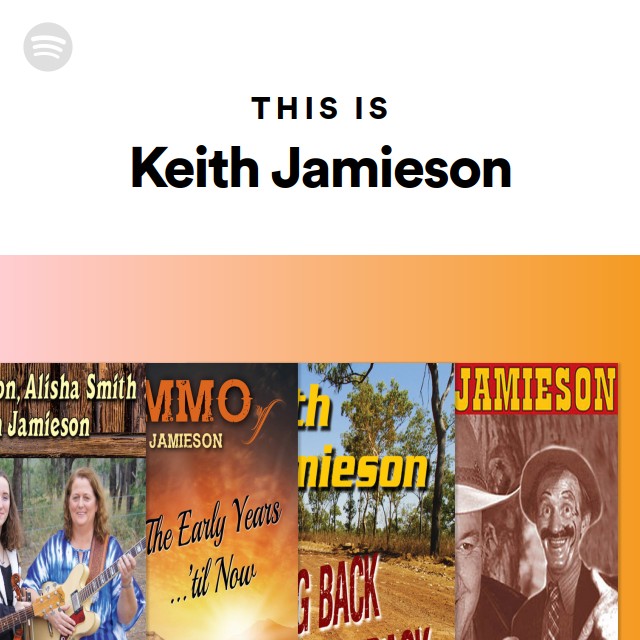 This Is Keith Jamieson - playlist by Spotify | Spotify