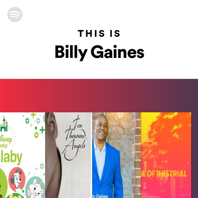 This Is Billy Gaines - playlist by Spotify | Spotify