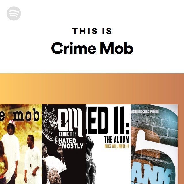 This Is Crime Mob - playlist by Spotify | Spotify