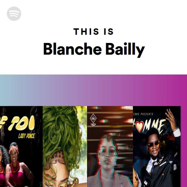 This Is Blanche Bailly | Spotify Playlist
