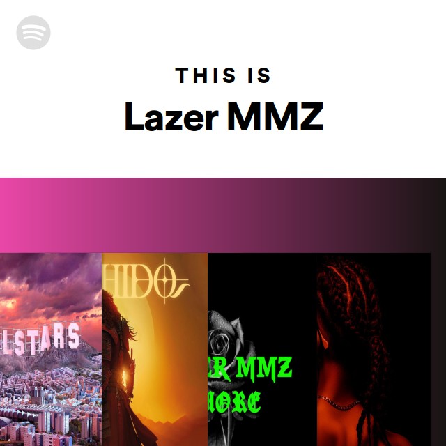This Is Lazer MMZ - playlist by Spotify | Spotify