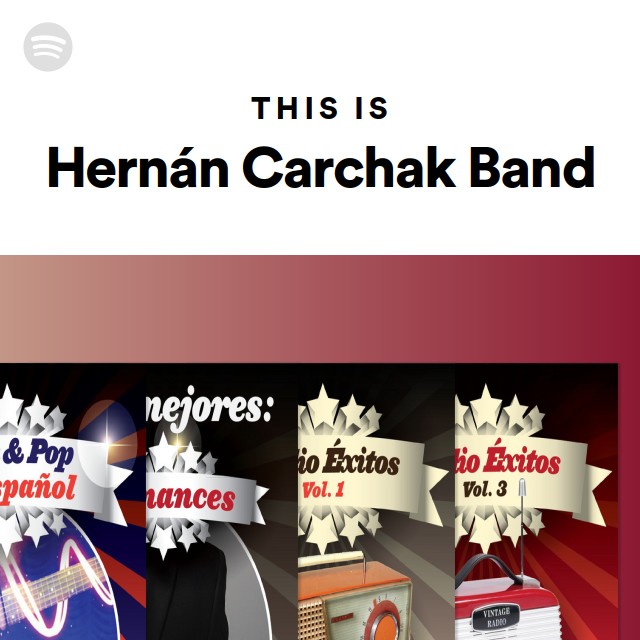 This Is Hernán Carchak Band | Spotify Playlist