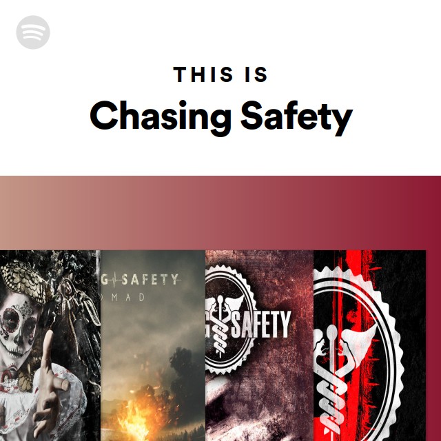 This Is Chasing Safety - playlist by Spotify | Spotify