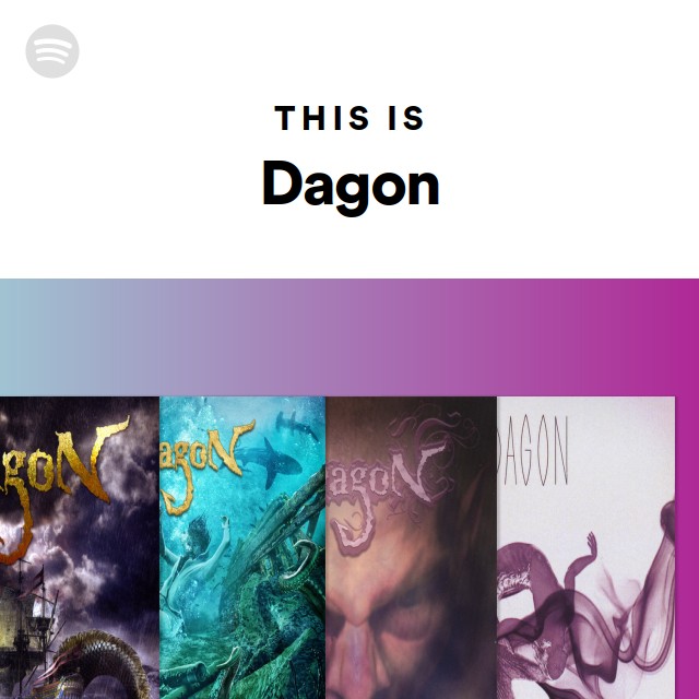 This Is Dagon - playlist by Spotify | Spotify