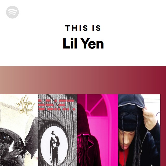 This Is Lil Yen | Spotify Playlist