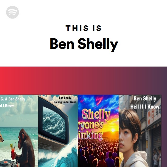This Is Ben Shelly - playlist by Spotify | Spotify